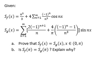 Solved Fourier series 3 Given: Sf(x) = pi^2/3 + 4 sigma | Chegg.com