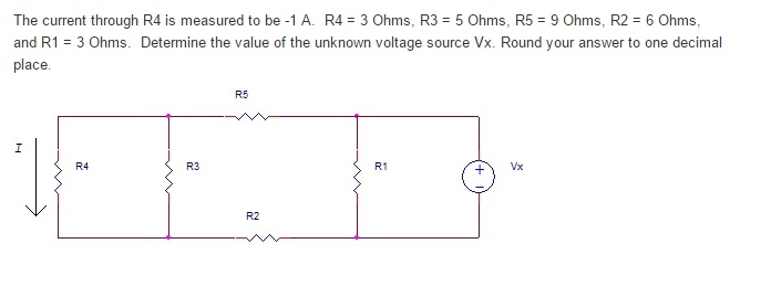 Solved The current through R4 is measured to be - 1A. R4 = | Chegg.com