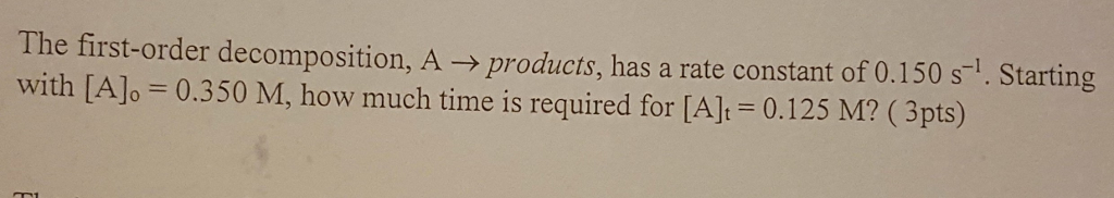 Solved The first-order decomposition, A rightarrow products, | Chegg.com