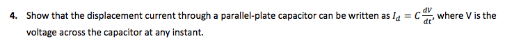 Solved Show that the displacement current through a | Chegg.com