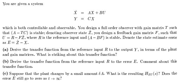 You are given a system X = AX+BU Y= CX which is both | Chegg.com