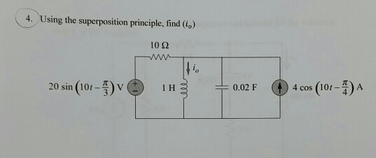 Solved Using the Superposition principle, find (io) | Chegg.com Solved Using the Superposition principle, find (io) | Chegg.com