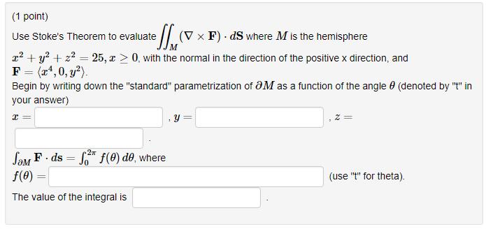 Solved 1 point Use Stoke's Theorem to evaluate (? x F)·dS | Chegg.com
