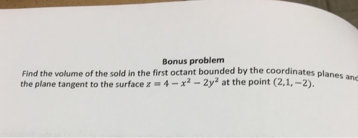 Solved Find the volume of the sold in the first octant | Chegg.com
