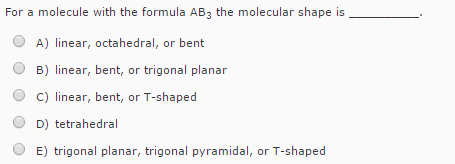 Solved For a molecule with the formula AB3 the molecular | Chegg.com
