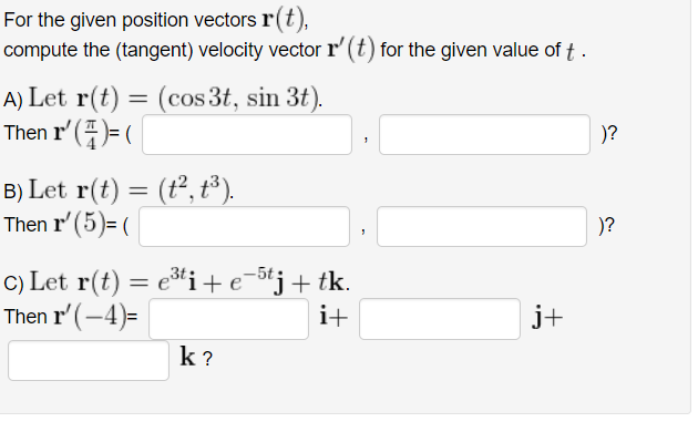 Solved For the given position vectors r (t) compute the | Chegg.com