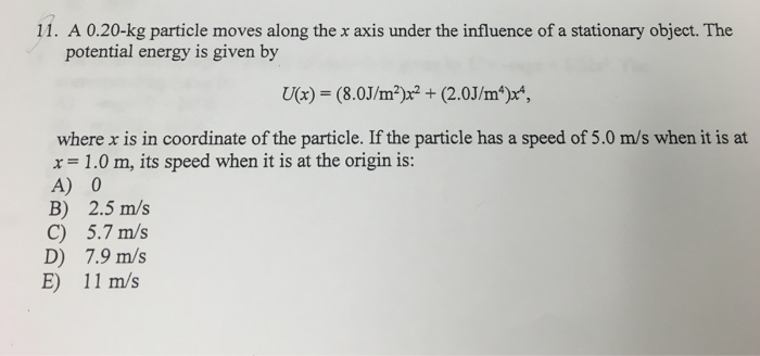 Solved A 0.20-kg particle moves along the x axis under the | Chegg.com