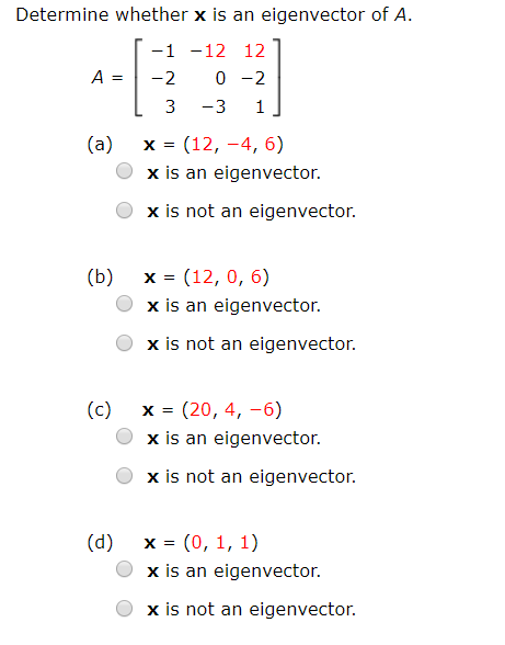 Solved Determine whether x is an eigenvector of A. -1 -12 12 | Chegg.com