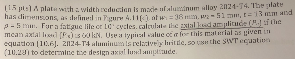(15 pts) A plate with a width reduction is made of | Chegg.com