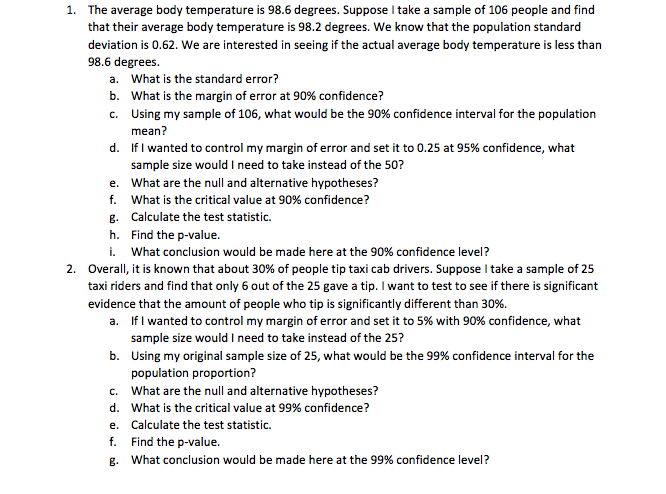 Solved 1. The average body temperature is 98.6 degrees. | Chegg.com