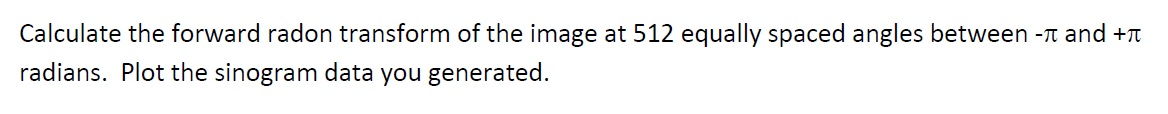 Solved Calculate the forward radon transform of the image at | Chegg.com