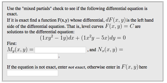 Solved Use the "mixed partials" check to see if the | Chegg.com