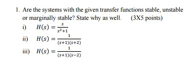 Solved Are the systems with the given transfer functions | Chegg.com