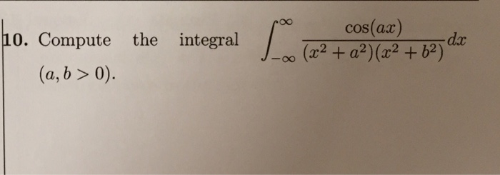 Solved Compute the integral integral_-infinity^infinity cos | Chegg.com
