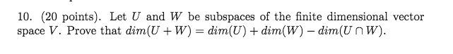Solved Let U And W Be Subspaces Of The Finite Dimensional