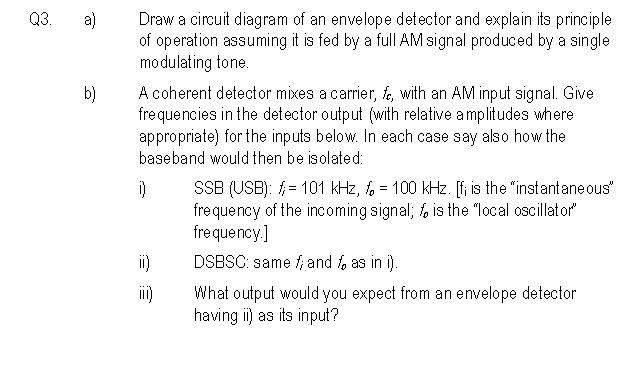 Solved Q3 Draw A Circuit Diagram Of An Envelope Detector