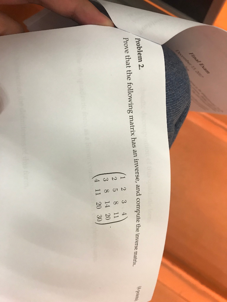 Solved Problem 2. Prove that the following matrix has an | Chegg.com