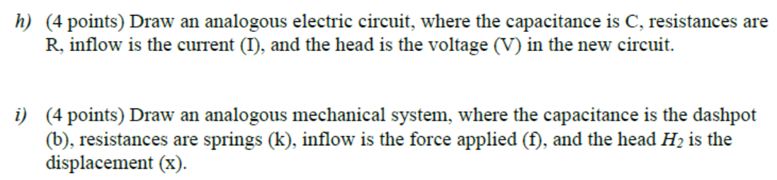 Draw an analogous electric circuit, where the | Chegg.com