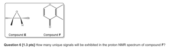 Solved Compound Compound F Question 6 [1.3 pts] How many | Chegg.com