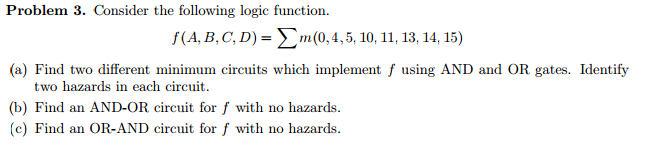 Solved Consider the following logic function. f(A,B,C,D) = | Chegg.com