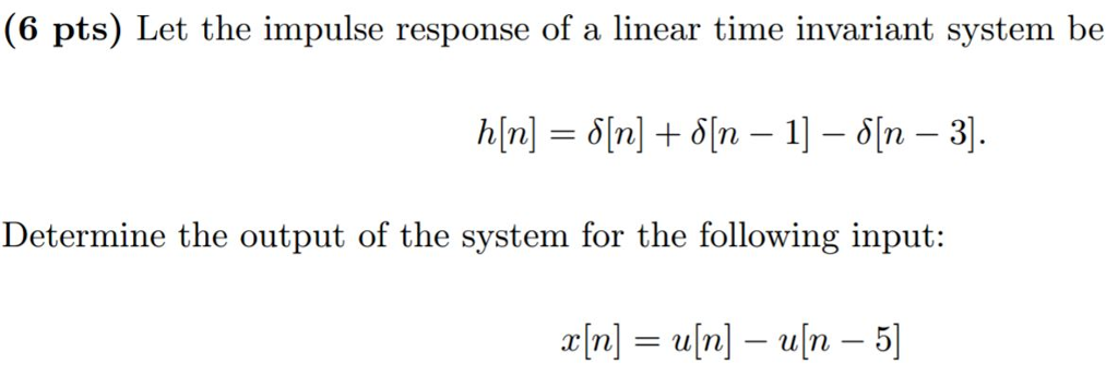 Solved Let the impulse response of a linear time invariant | Chegg.com