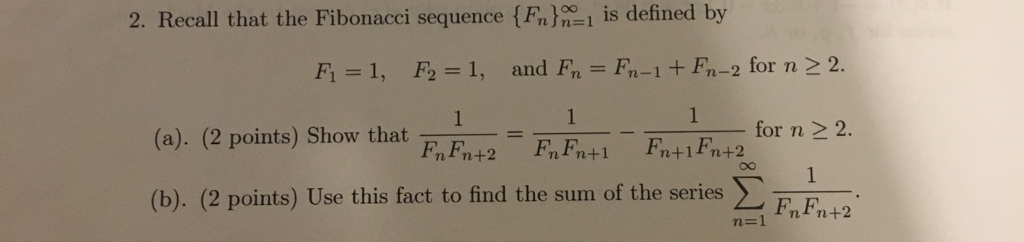 Solved Recall that the Fibonacci sequence {F_n}_n = | Chegg.com