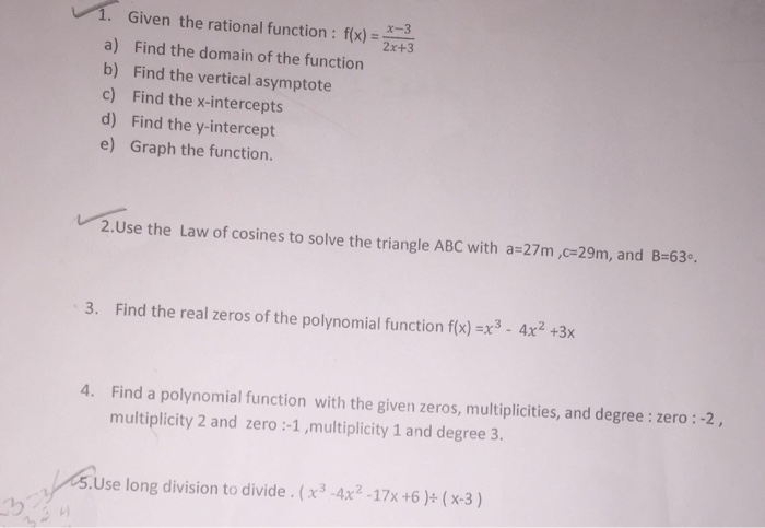 Solved Given the rational function: f(x) =x - 3/2x + 3 Find | Chegg.com