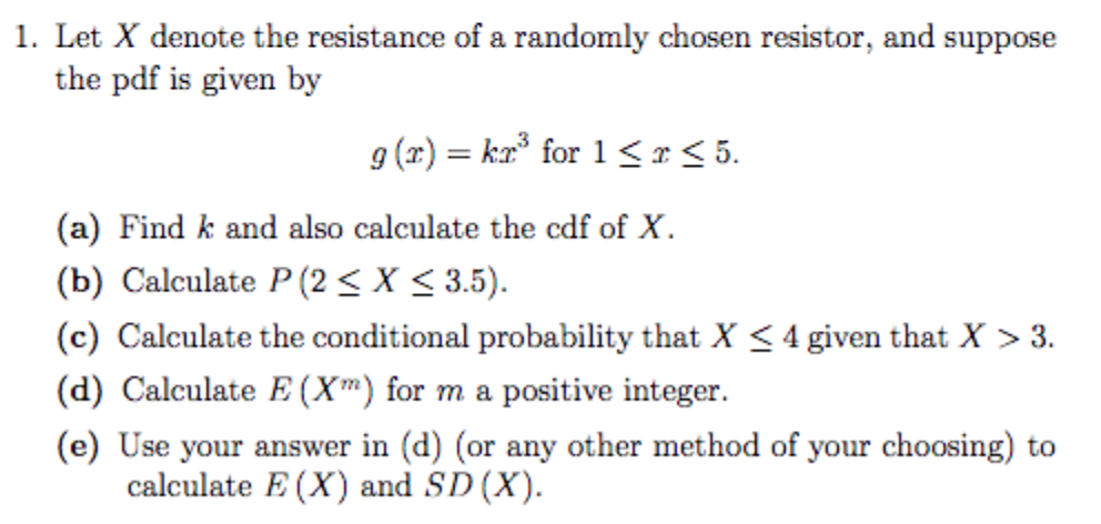 Solved 1. Let X denote the resistance of a randomly chosen | Chegg.com