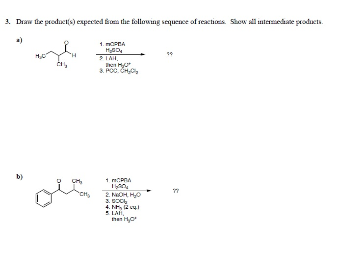 Solved 3. Draw the product(s) expected from the following | Chegg.com Solved 3. Draw the product(s) expected from the following | Chegg.com