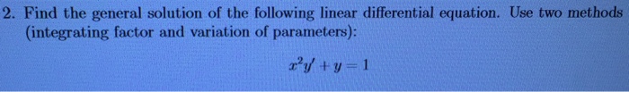 Solved Find the general solution of the following linear | Chegg.com