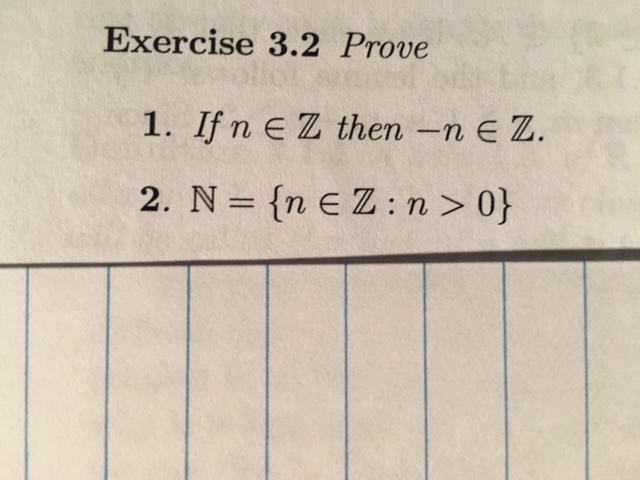 Solved Exercise 3.2 Prove 1. If n E Z then -n Z. 2, N={n E Z | Chegg.com