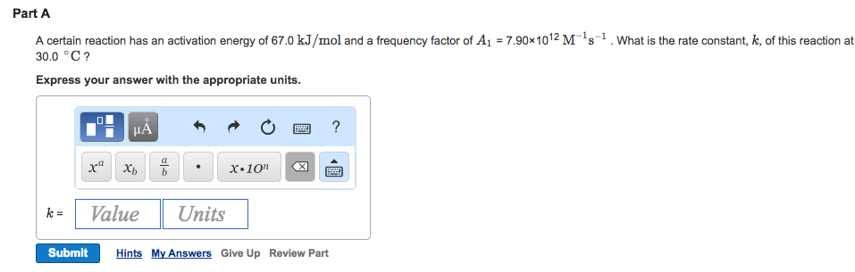 Solved A Certain Reaction Has An Activation Energy Of 67 0