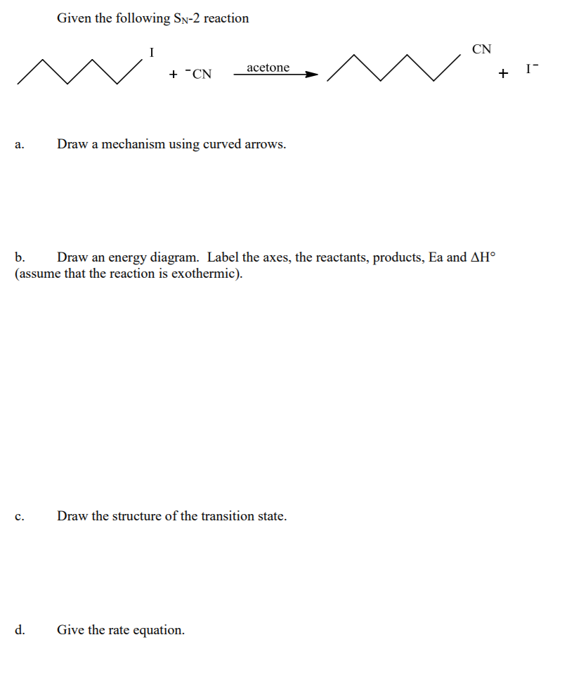 Solved Given the following SN-2 reaction CN acetone a. Draw | Chegg.com
