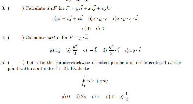 Solved ( ) Calculate divF for F = yzi + xzj + xyk zi + | Chegg.com