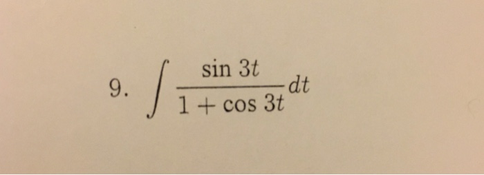Solved [ sin3t_dt sin 3t . 1 + cos 3t i+ 9 | Chegg.com