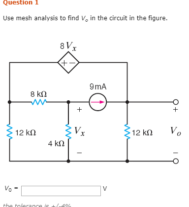 Solved Question 1 Use mesh analysis to find Vo in the | Chegg.com