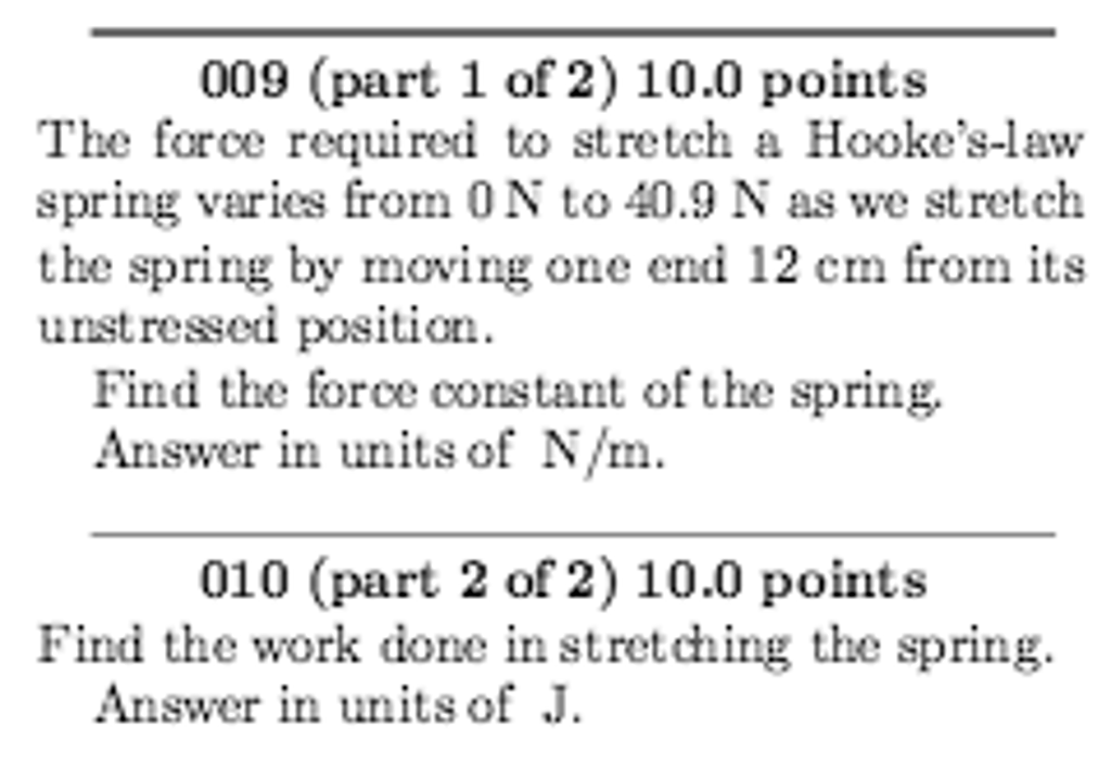 Solved The force required to stretch a Hooke's-law spring | Chegg.com