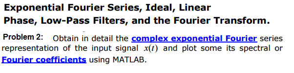Solved Obtain in detail the complex exponential Fourier | Chegg.com