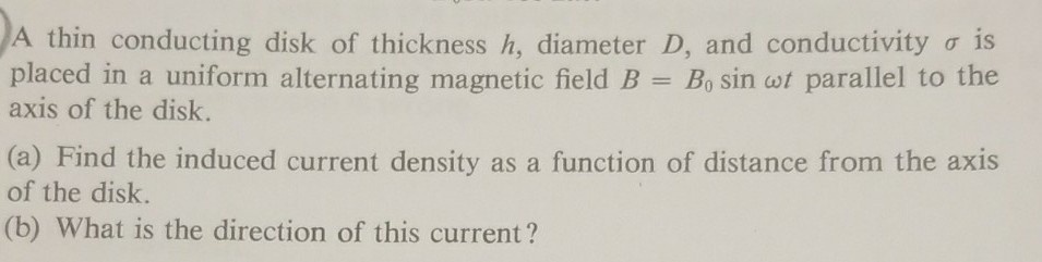 Solved A thin conducting disk of thickness h, diameter D, | Chegg.com