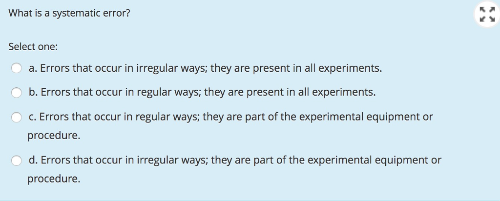 Solved What is a systematic error? 냘뉠 Select one: a. Errors | Chegg.com