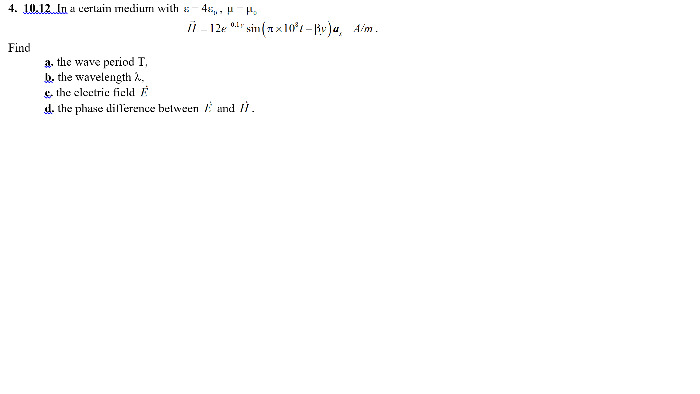 Solved In a certain medium with epsilon = 4 epsilon_0, mu = | Chegg.com