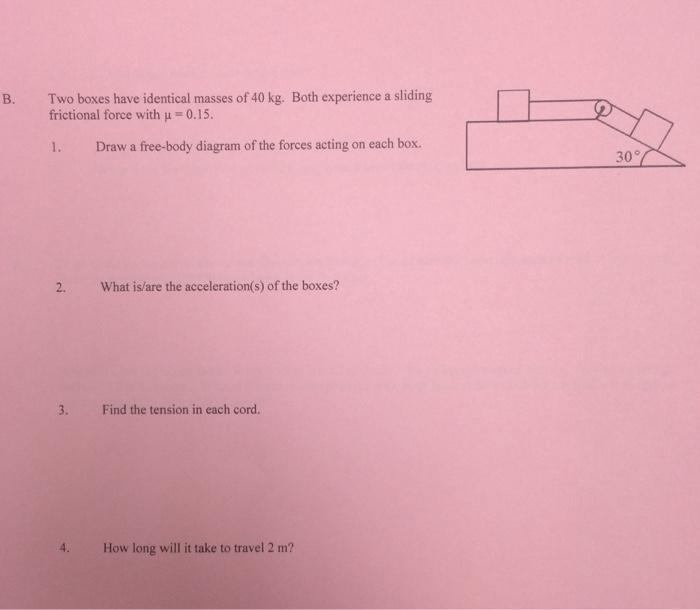 Solved Two boxes have identical masses of 40 kg. Both | Chegg.com