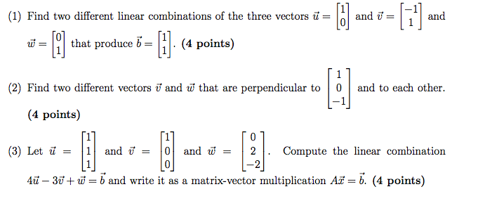 Solved 1 Find Two Different Linear Combinations Of The