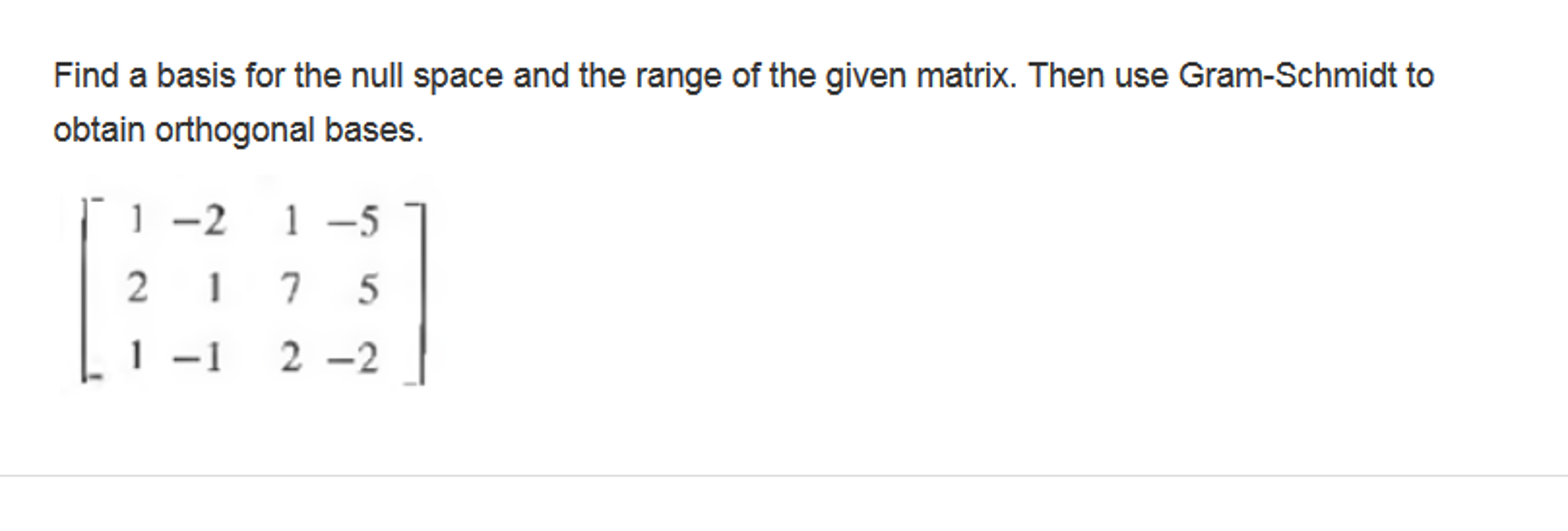Solved Find a basis for the null space and the range of the | Chegg.com
