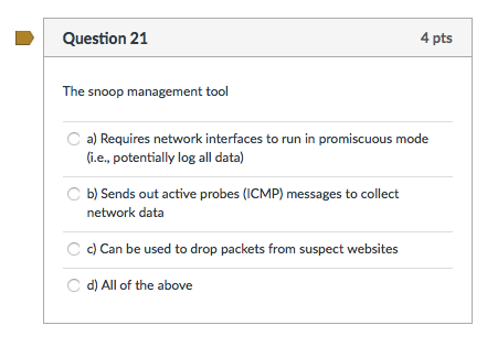 Solved The snoop management tool a) Requires network | Chegg.com