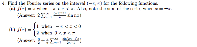 Solved Find the Fourier series on the interval (-pi, pi) for | Chegg.com