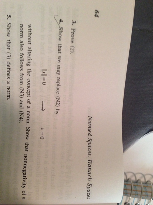 Solved 64 Normed Spaces. Banach Spaces 3. Prove (2). 4. Show | Chegg.com