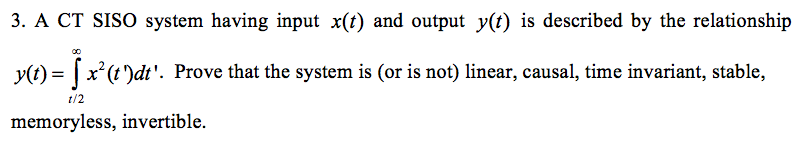 Solved A CT SISO system having input x(t) and output y(t) is | Chegg.com