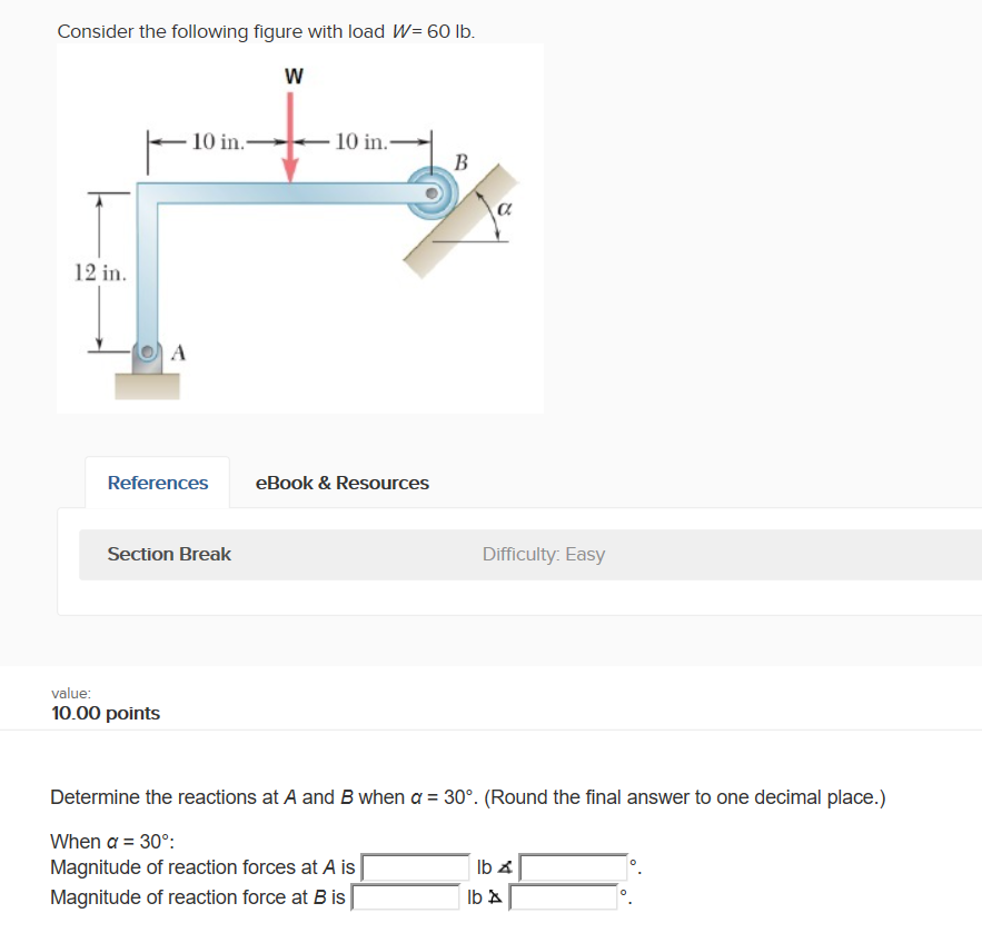 Solved Consider the following figure with load W = 60 lb. | Chegg.com