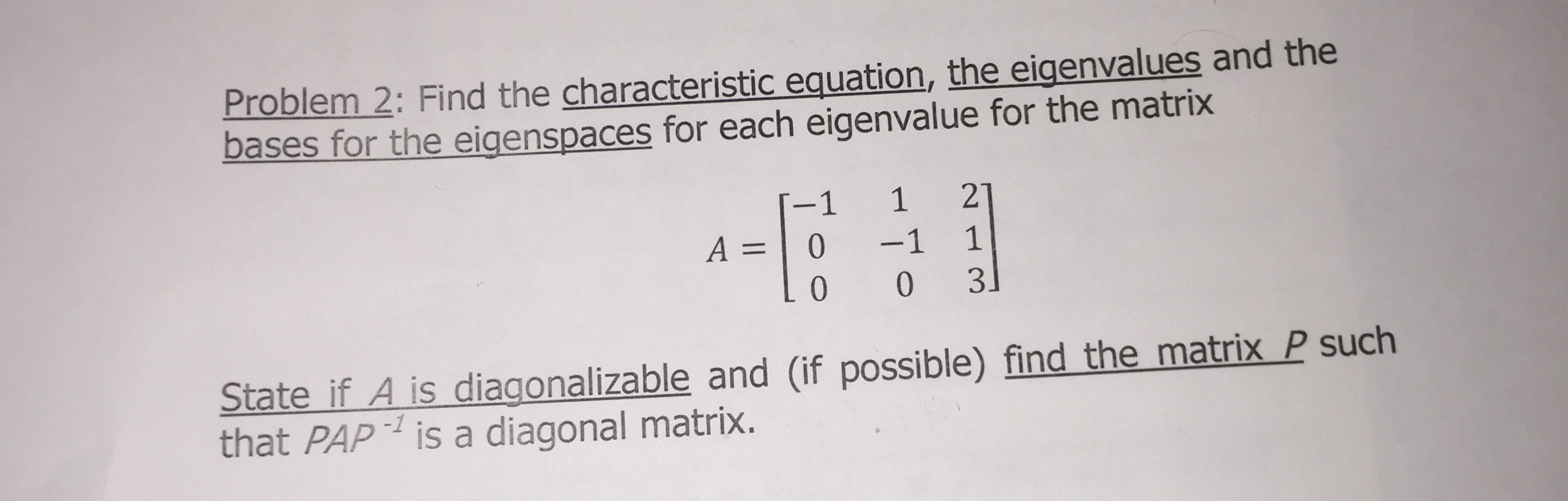 Solved Find the characteristic equation, the eigenvalues and | Chegg.com